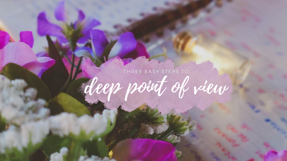 Three Easy Steps to Deep Point of View – Yolandie Horak