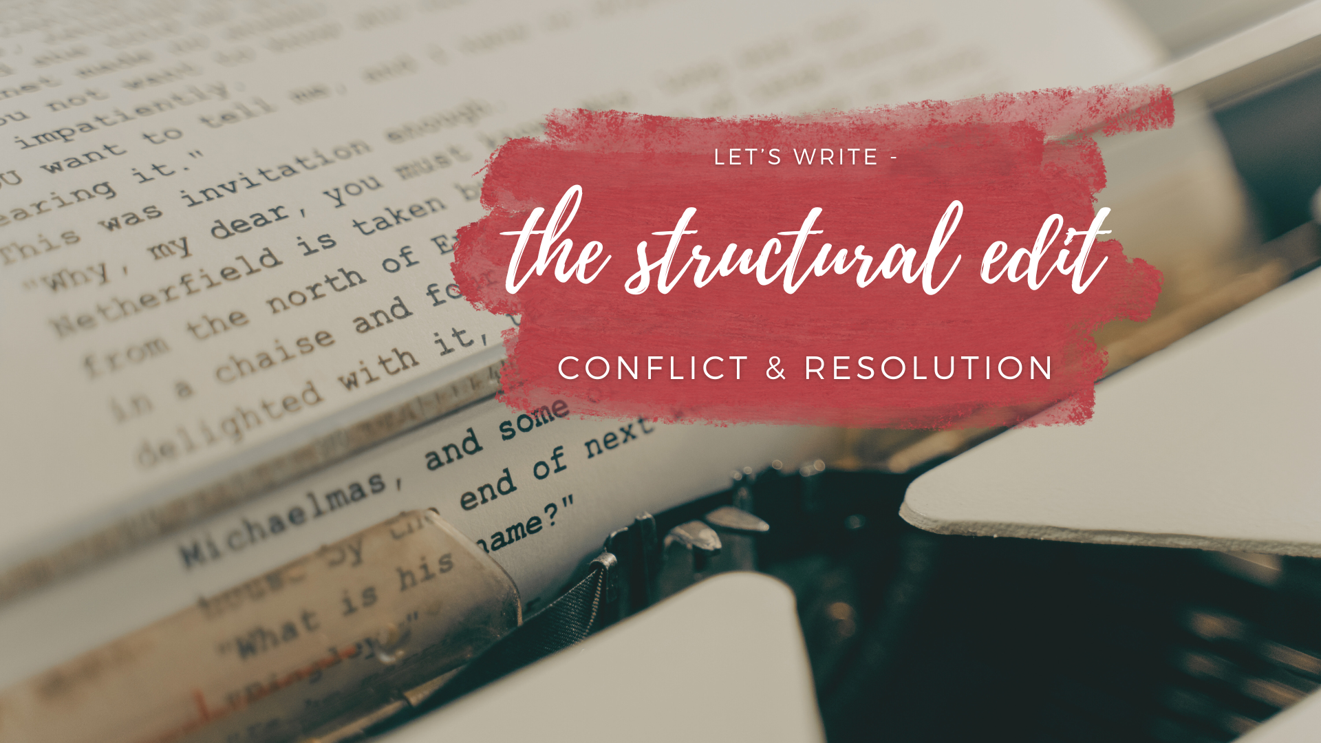 Let’s Write – The Structural Edit: Conflict & Resolution – Yolandie Horak